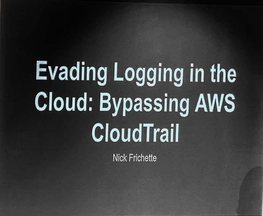Evading Logging in the Cloud: Bypassing CloudTrail Evading Logging in the Cloud: Bypassing CloudTrail